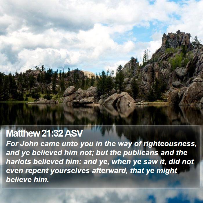 Matthew 21:32 ASV Bible Verse Pictures